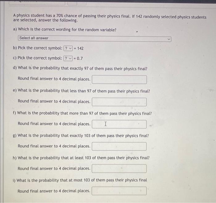Solved A physics student has a 70% chance of passing their | Chegg.com