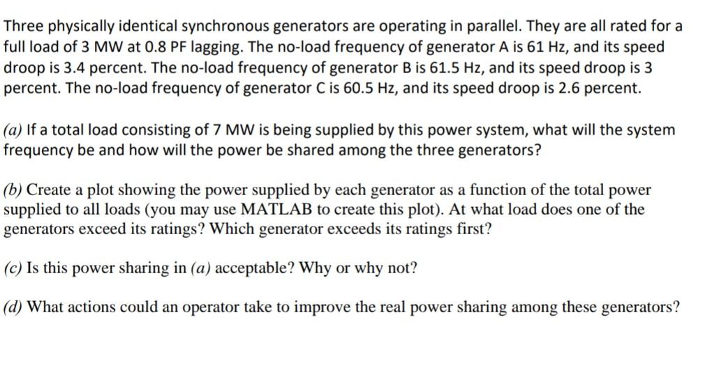 Solved Three physically identical synchronous generators are | Chegg.com
