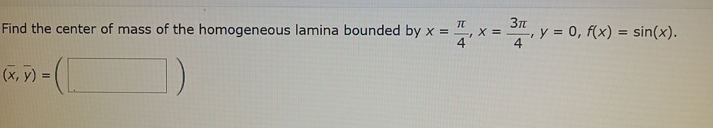 Solved Find the center of mass of the homogeneous lamina | Chegg.com