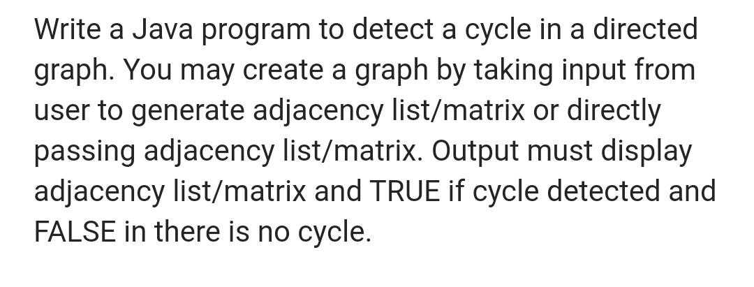 Solved Write a Java program to detect a cycle in a directed | Chegg.com