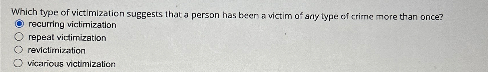 Solved Which type of victimization suggests that a person | Chegg.com