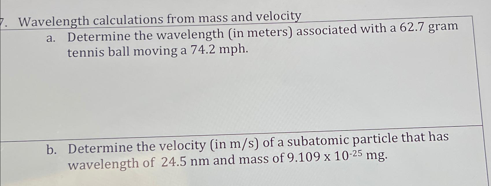 Solved Wavelength calculations from mass and velocity\\na. | Chegg.com