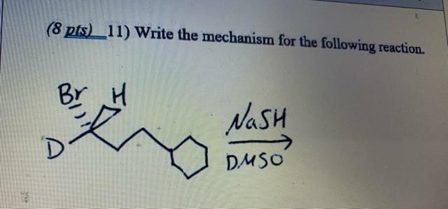 Solved (8 pts)_11) Write the mechanism for the following | Chegg.com
