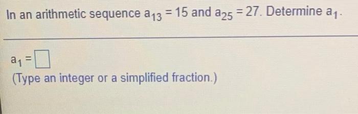 Solved In an arithmetic sequence 213 = 15 and 225 = 27. | Chegg.com