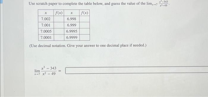 Solved x³-343 Use scratch paper to complete the table below, | Chegg.com