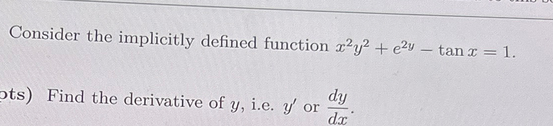 Solved Consider the implicitly defined function | Chegg.com