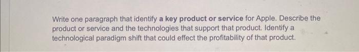 Solved Write one paragraph that identify a key product or | Chegg.com