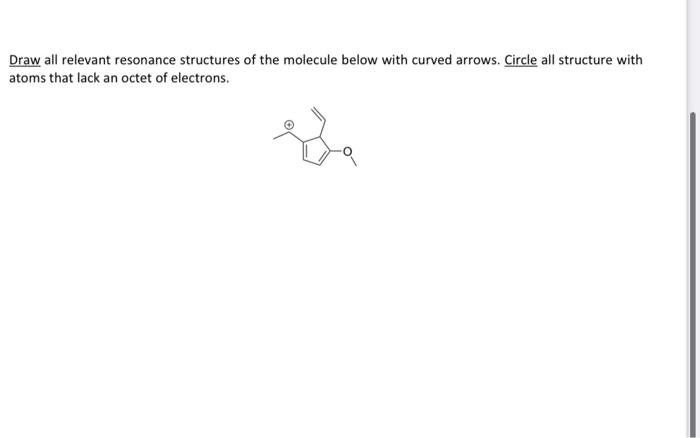 Solved draw all relevant resonance structures of the | Chegg.com