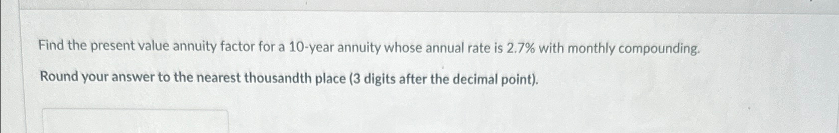 Solved Find the present value annuity factor for a 10 -year | Chegg.com