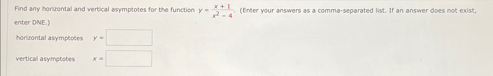 Solved Find any horizontal and vertical asymptotes for the | Chegg.com