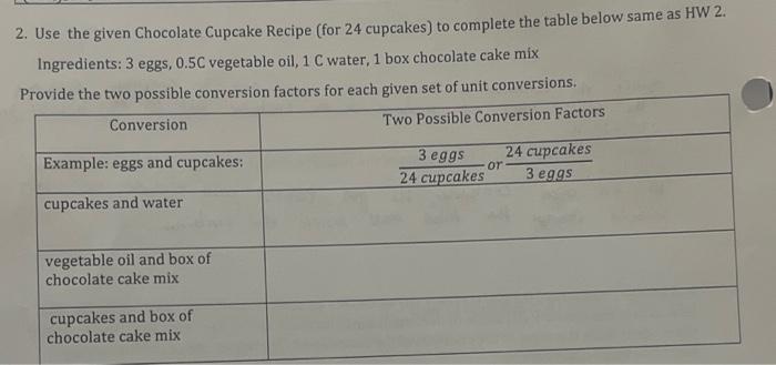 Solved 2. Use the given Chocolate Cupcake Recipe (for 24 | Chegg.com