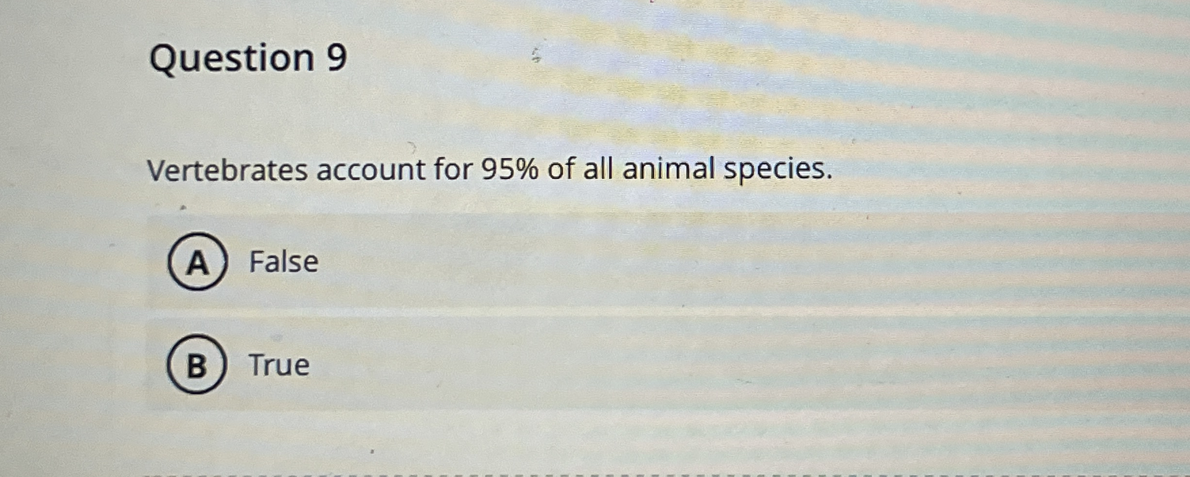 Solved Question 9Vertebrates account for 95% ﻿of all animal | Chegg.com