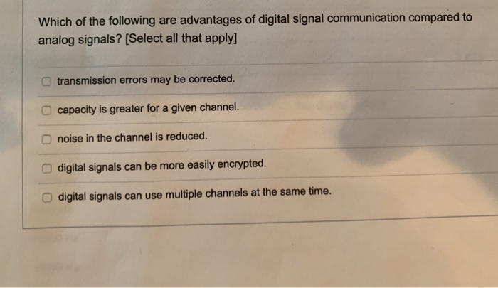 Solved Which of the following are advantages of digital | Chegg.com
