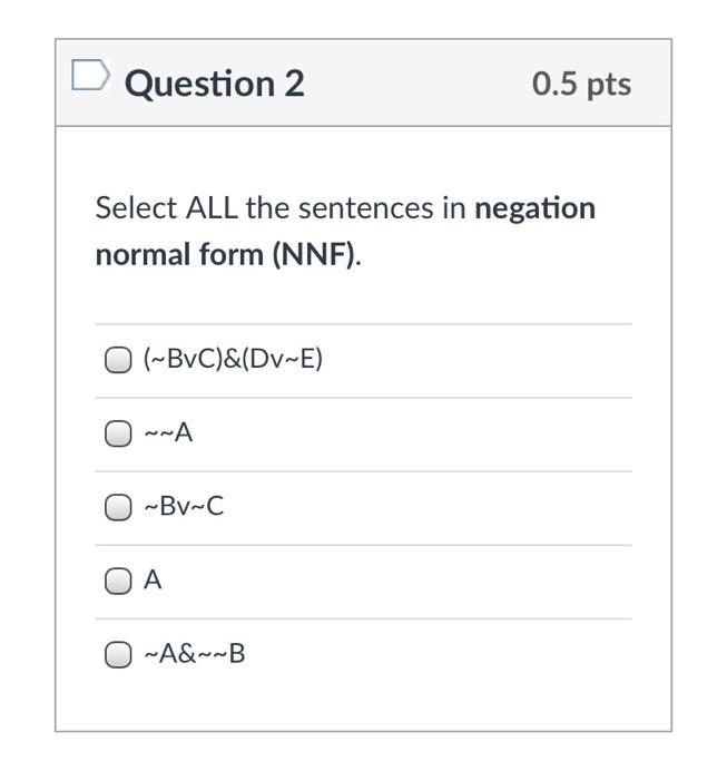 Solved Question 2 0.5 pts Select ALL the sentences in | Chegg.com