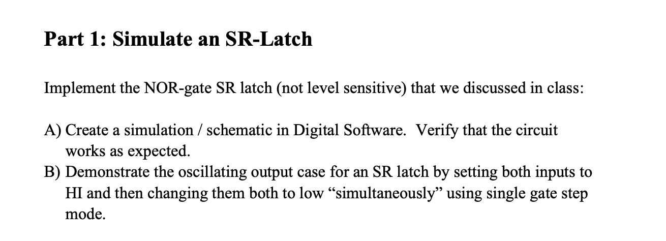 Part 1: Simulate an SR-LatchImplement the NOR-gate SR | Chegg.com