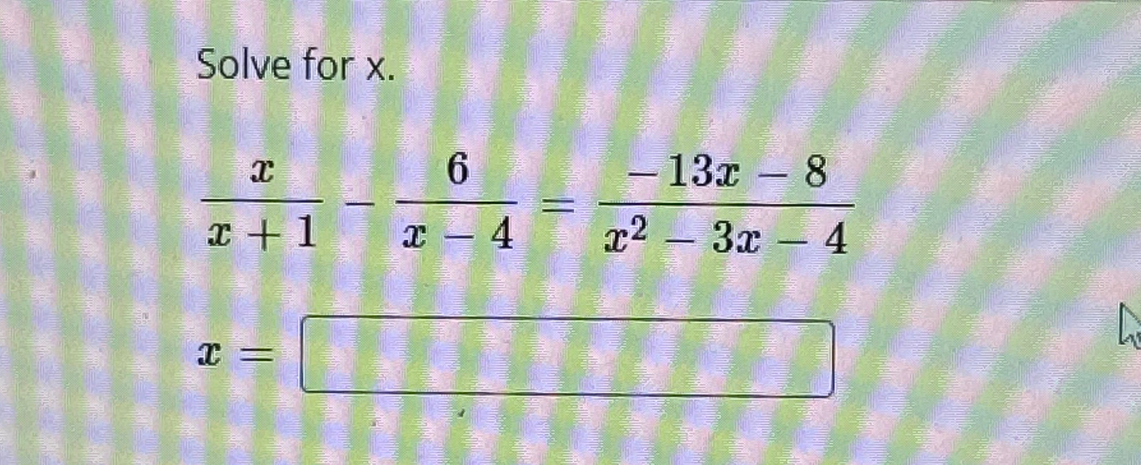 Solved Solve for x.xx+1-6x-4=-13x-8x2-3x-4x= | Chegg.com