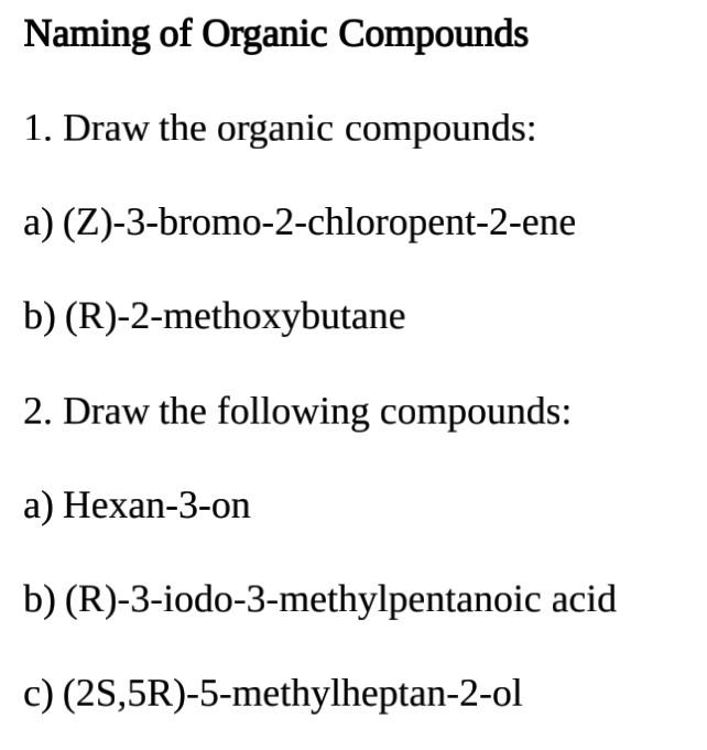 Solved Naming of Organic Compounds 1. Draw the organic | Chegg.com