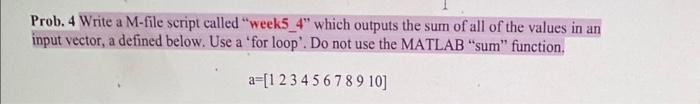 Solved Prob. 4 Write a M-file script called "week5_4" which | Chegg.com