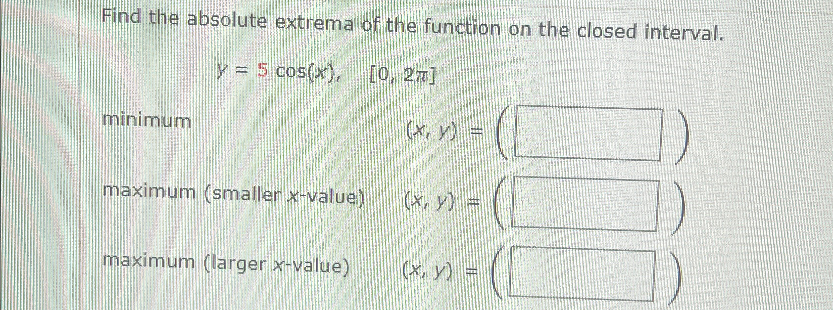 Solved Find the absolute extrema of the function on the | Chegg.com
