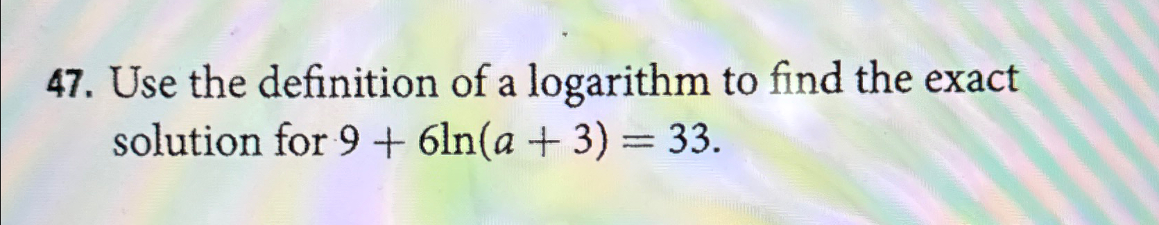 Solved Use the definition of a logarithm to find the exact | Chegg.com