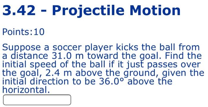 Solved 3.42 - Projectile Motion Points:10 Suppose a soccer | Chegg.com