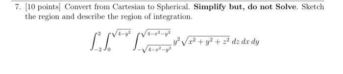 [10 points] Convert from Cartesian to Spherical. | Chegg.com