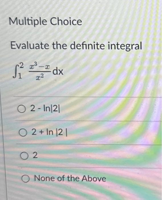 Solved Multiple Choice Evaluate the definite integral | Chegg.com