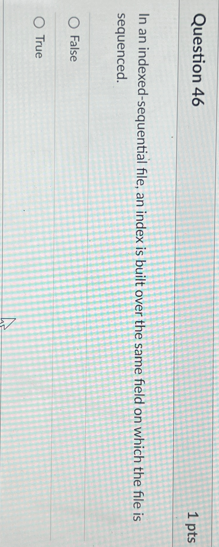 Solved Question 461 ﻿ptsIn an indexed-sequential file, an | Chegg.com