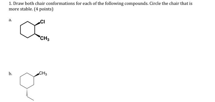 Solved 1. Draw both chair conformations for each of the | Chegg.com