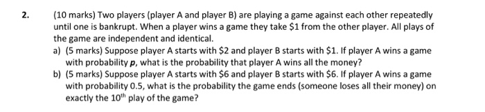 Solved (10 marks) Two players (player A and player B) are | Chegg.com