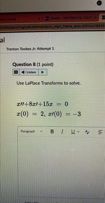 Solved Use LaPlace Transforms to solve. | Chegg.com