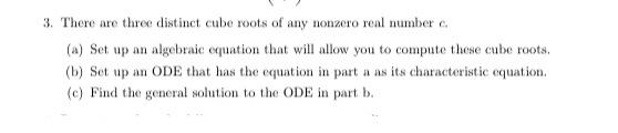 Solved 3. There are three distinct cube roots of any nonzero | Chegg.com