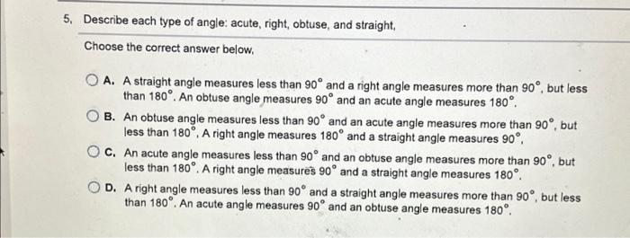 Solved 5. Describe each type of angle: acute, right, obtuse, | Chegg.com
