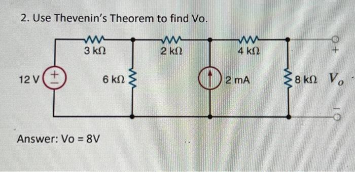 Solved 2. Use Thevenin's Theorem to find Vo. Answer: Vo =8 V | Chegg.com