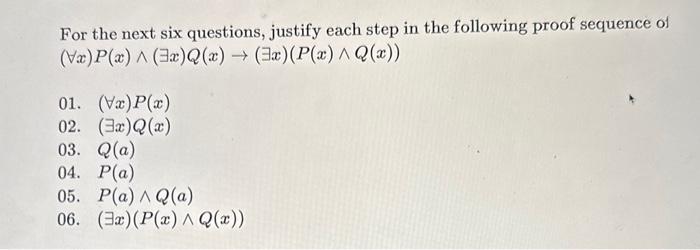 Solved For the next six questions, justify each step in the | Chegg.com