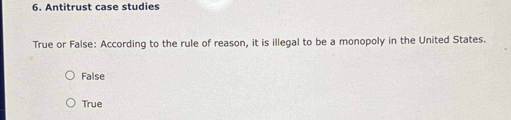 Solved Antitrust case studiesTrue or False: According to the | Chegg.com