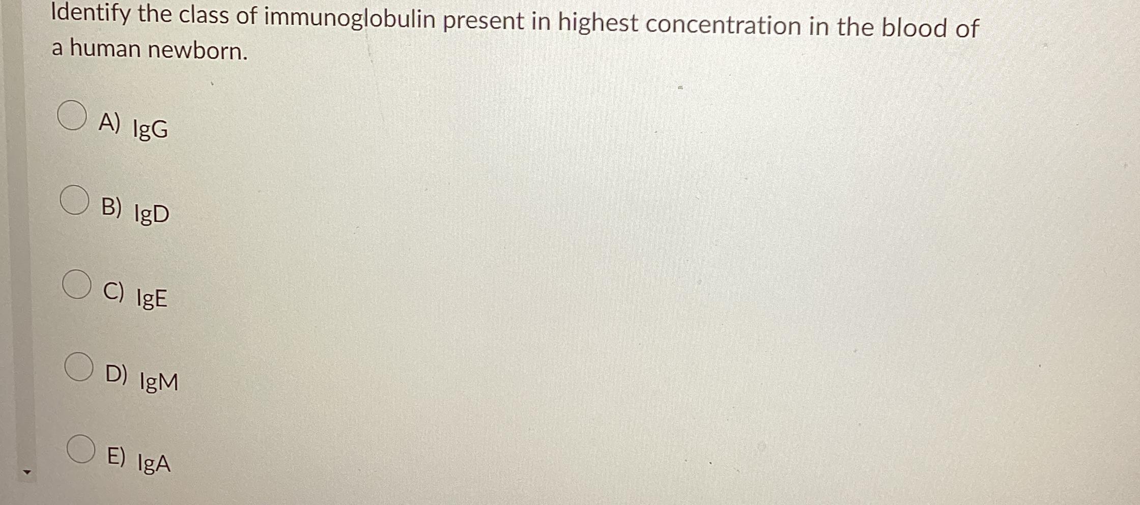Solved Identify the class of immunoglobulin present in | Chegg.com