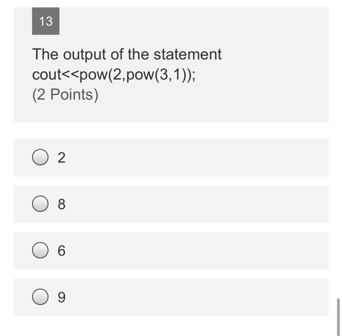 Solved 13 The output of the statement cout