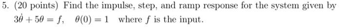 Solved 5. (20 points) Find the impulse, step, and ramp | Chegg.com