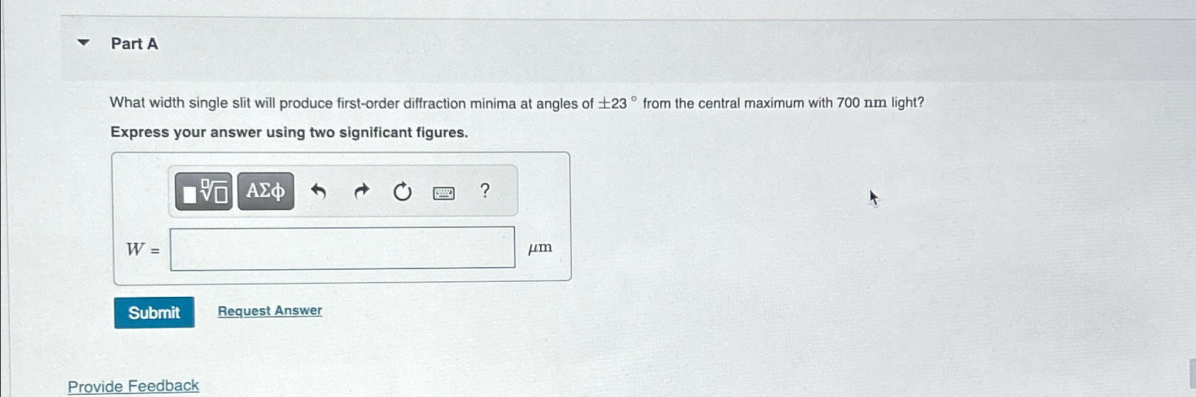 Solved Part AWhat width single slit will produce first-order | Chegg.com