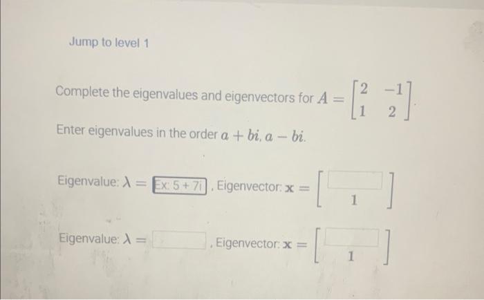 Solved Complete the eigenvalues and eigenvectors for | Chegg.com