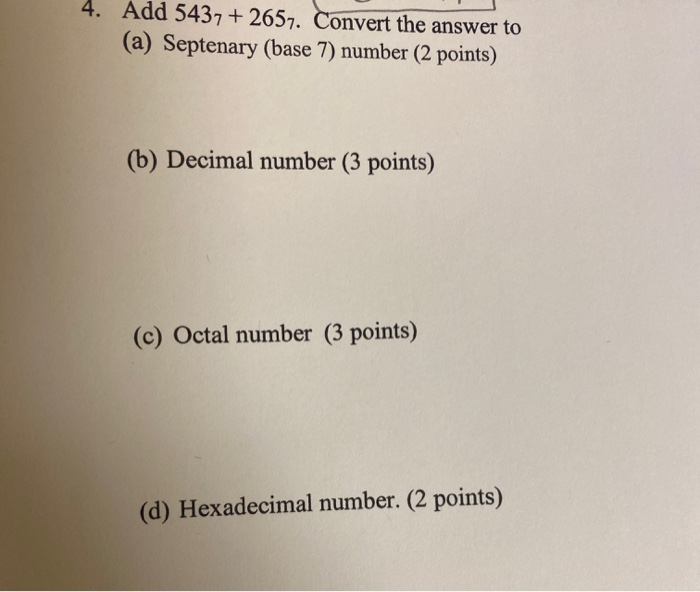 Solved 4. Add 5437 + 2657. Convert the answer to (a) | Chegg.com