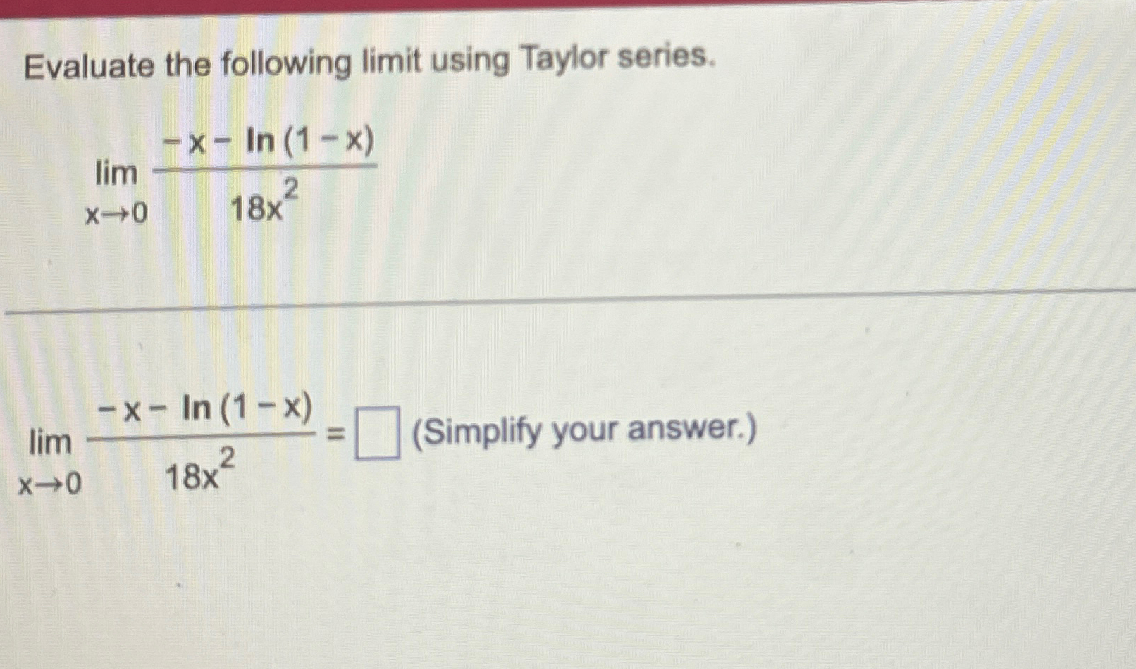 Solved Evaluate the following limit using Taylor | Chegg.com