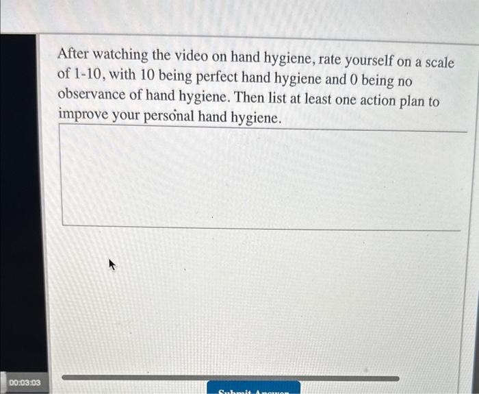 Solved After watching the video on hand hygiene, rate | Chegg.com