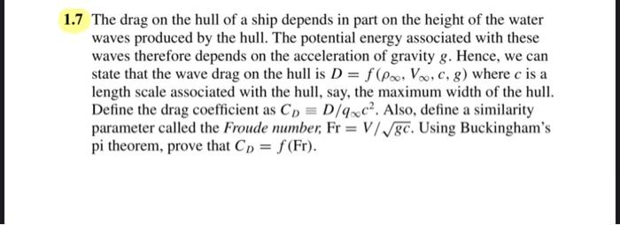 Solved .7 The drag on the hull of a ship depends in part on | Chegg.com