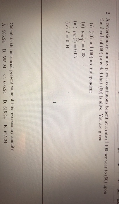 Solved 2. A reversionary annuity pays a continuous benefit | Chegg.com
