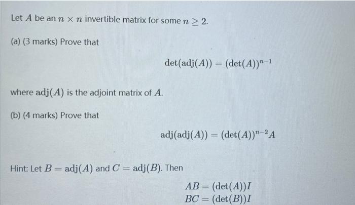 Solved Let A be an n×n invertible matrix for some n≥2. (a) | Chegg.com