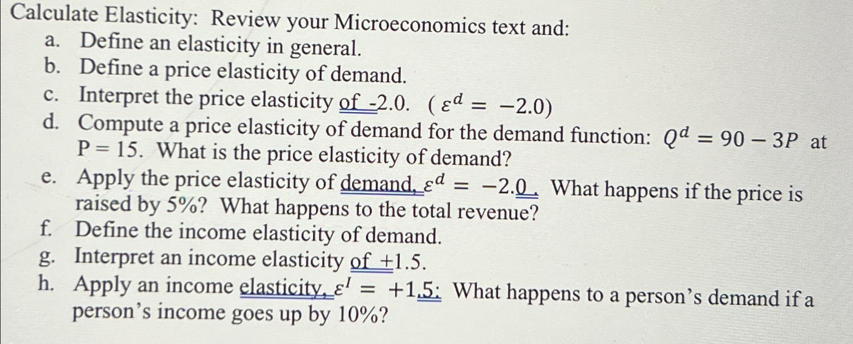 Solved Calculate Elasticity: Review your Microeconomics text | Chegg.com