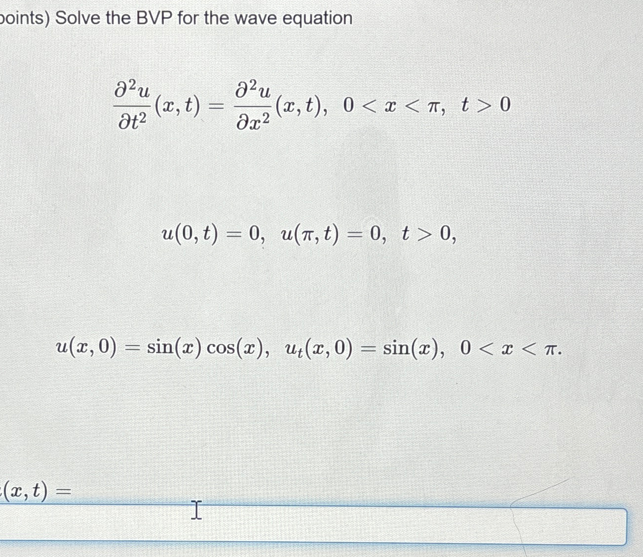 Solved ooints) ﻿Solve the BVP for the wave | Chegg.com