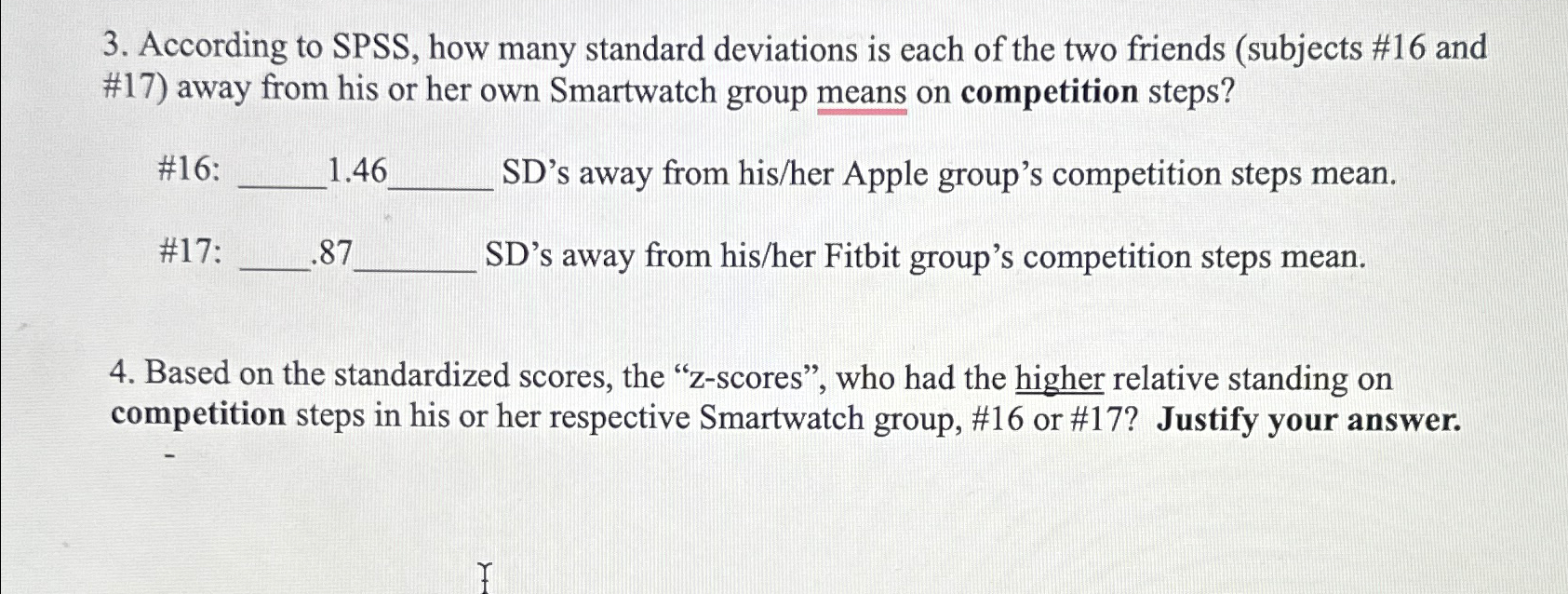 Based on the standardized scores, the "z-scores", who | Chegg.com